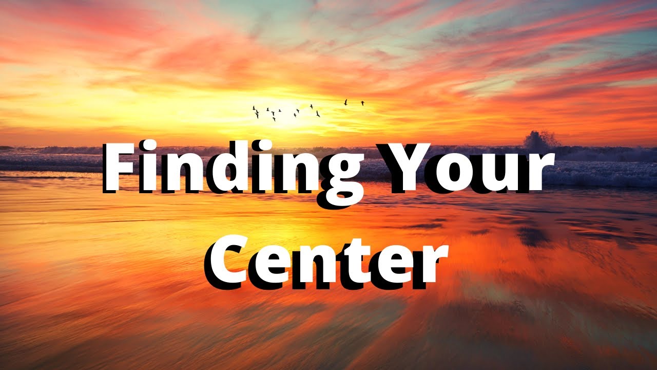 Finding Your Center: A Global Healing Meditation - YouTube