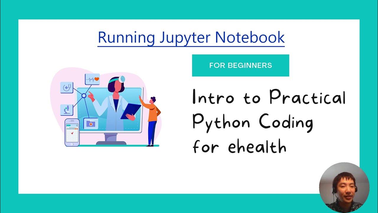 Ep3: Running Jupyter Notebook | Intro to Practical Python Coding for ...