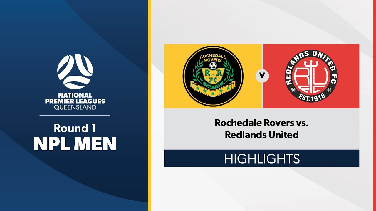 NPL Men Round 1 - Rochedale Rovers vs. Redlands United Highlights - YouTube