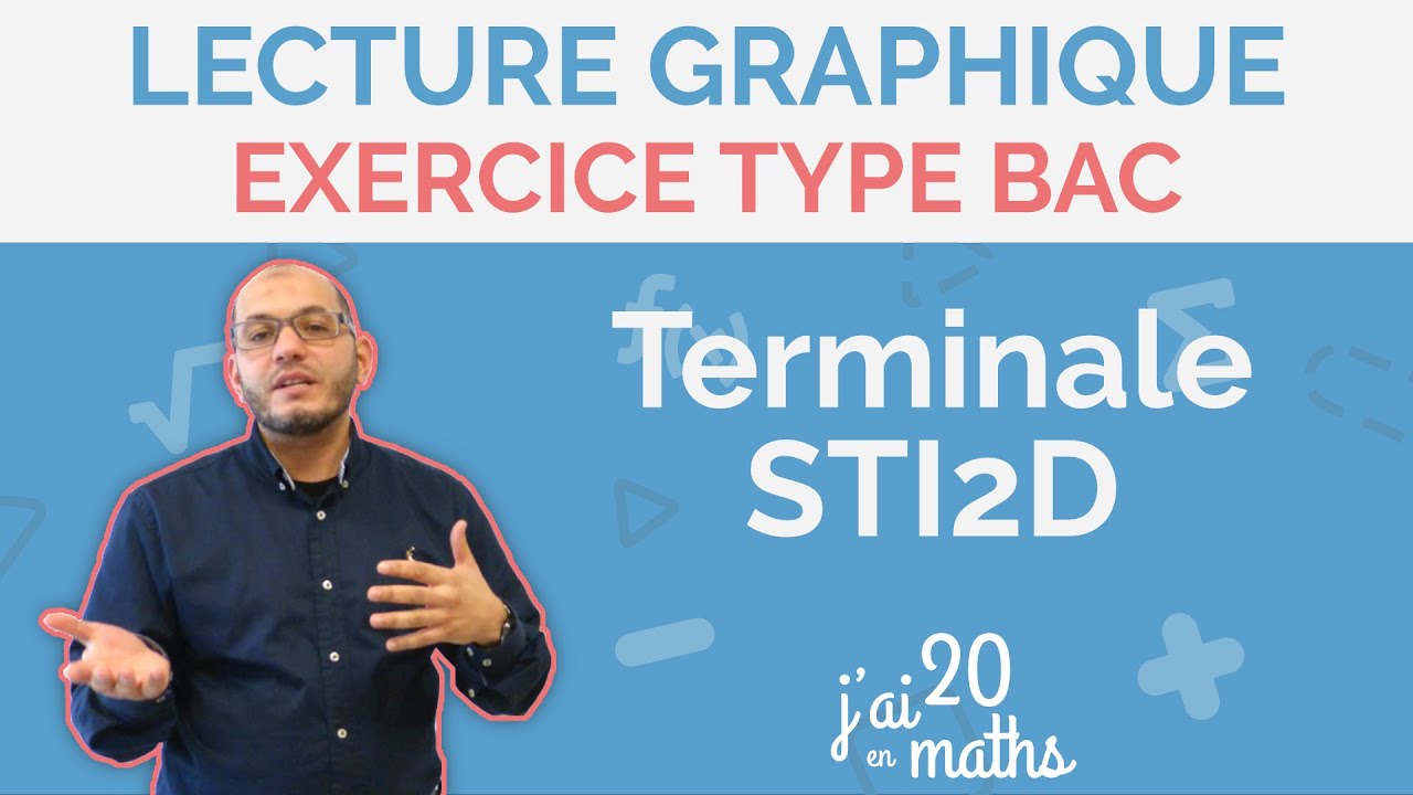 Exercice type Bac - Lecture graphique - Terminale STI2D - YouTube