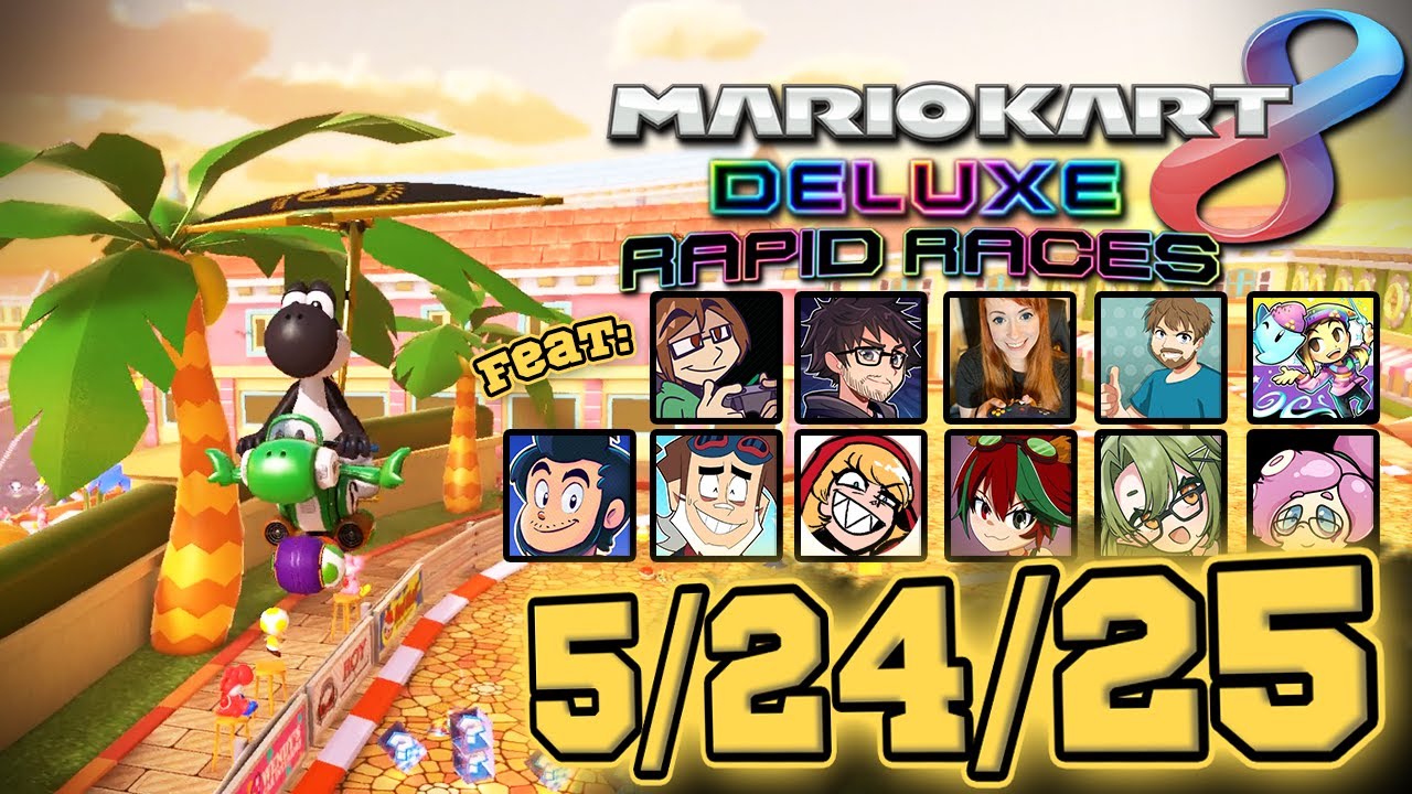 Mario Kart 8 Deluxe - Rapid Races - 5/24/25! (The Final Friend Room ...
