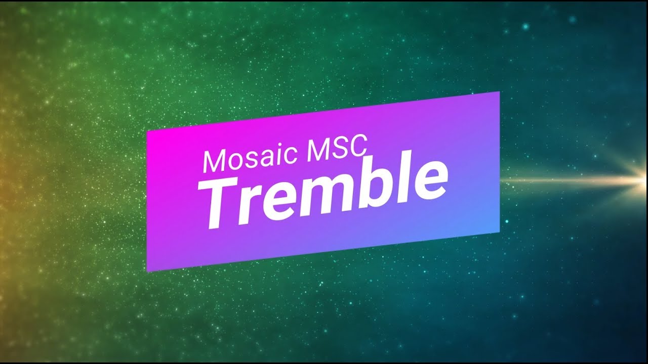 Mosaic MSC - Tremble Lyrics - YouTube