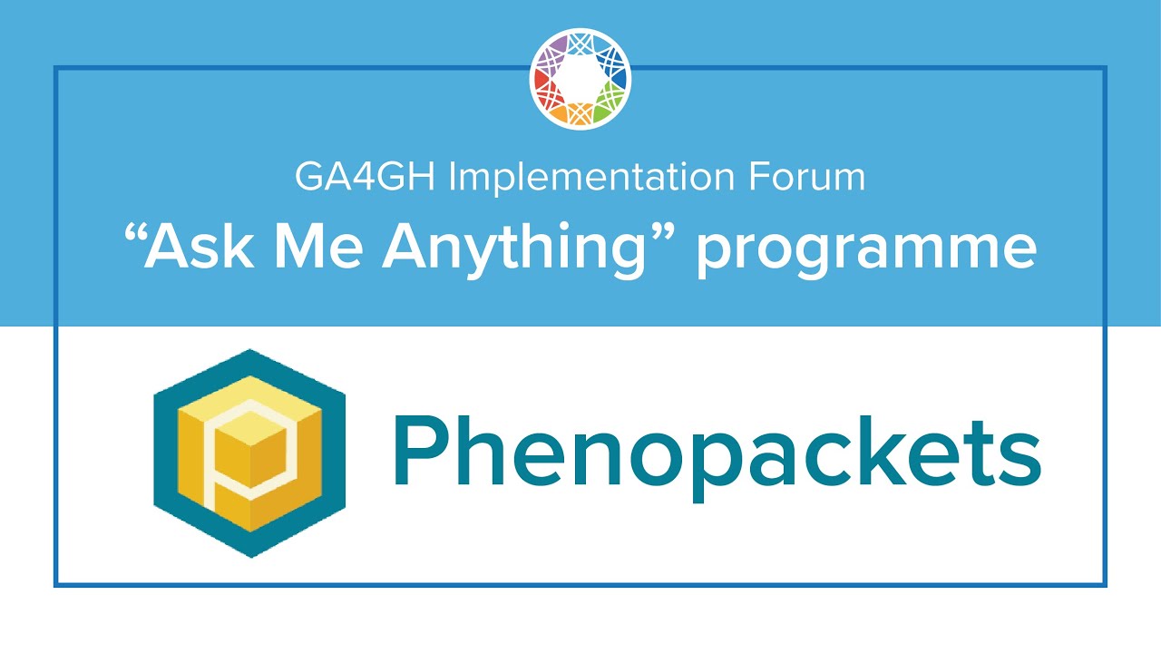 Ask Me Anything (AMA) programme: implementing Phenopackets - YouTube