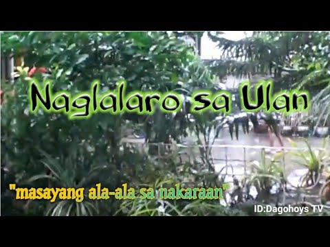 NAGLALARO SA ULAN - YouTube