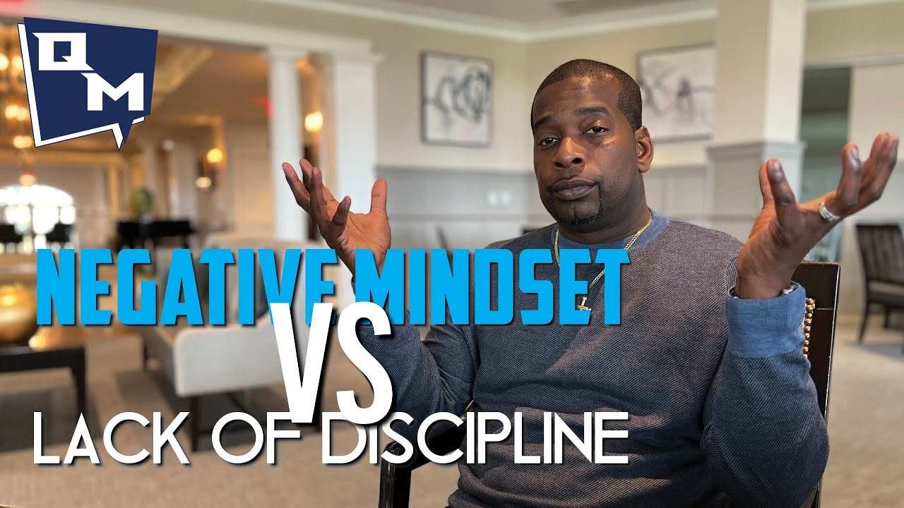 Negative Mindset vs. Lack of Discipline - YouTube