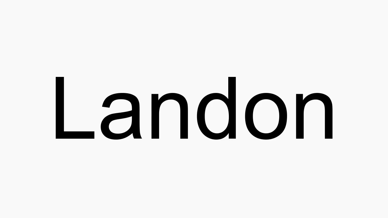 How to pronounce Landon - YouTube