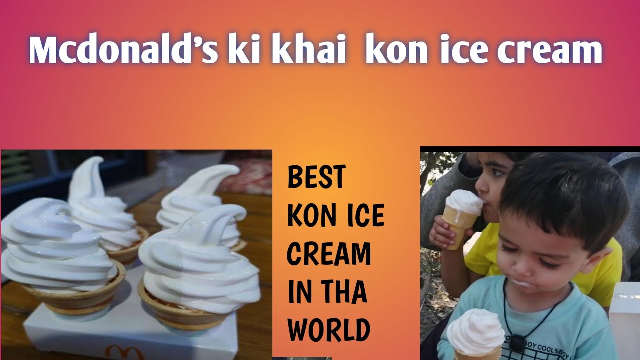 Mcdonald's ki kon ice-cream khane aye bachy - YouTube