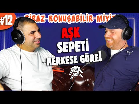 DEDEM, KORKUT VE BEN, AŞK SEPETİ | Biraz Konuşabilir Miyiz? #12