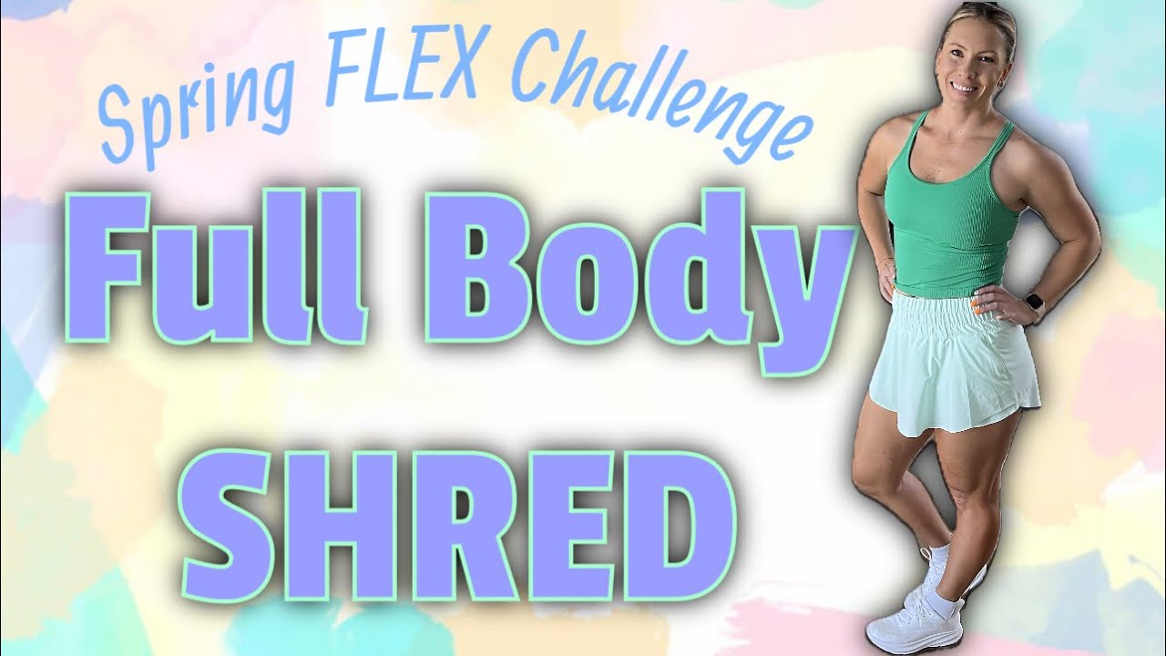 FLEX Day 9: 35 min Full Body Shred Workout | Strength training and cardio - YouTube