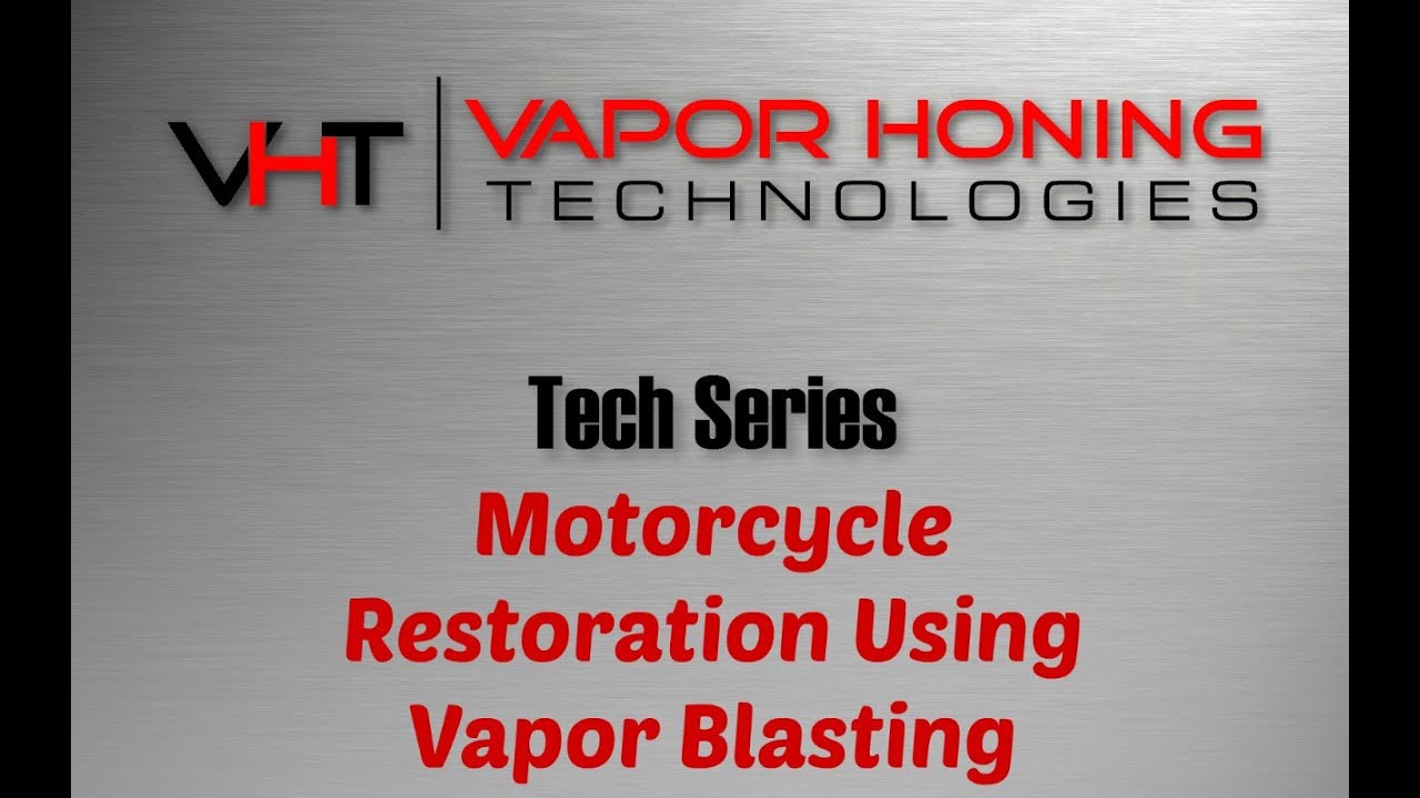 Motorcycle Restoration Vapor Blasting- Vapor Honing Technologies - YouTube