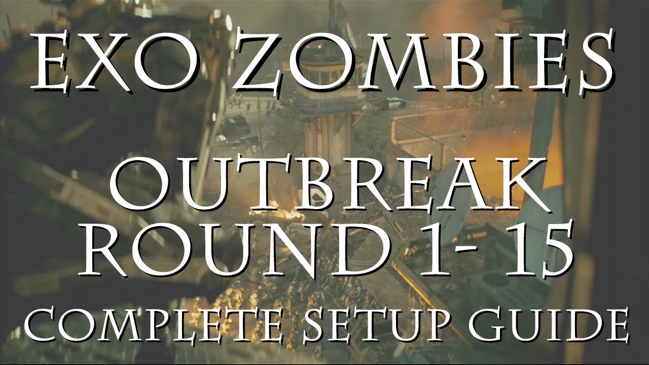AW: Exo Zombies - Outbreak Setup Guide: Rounds 1-15 - YouTube