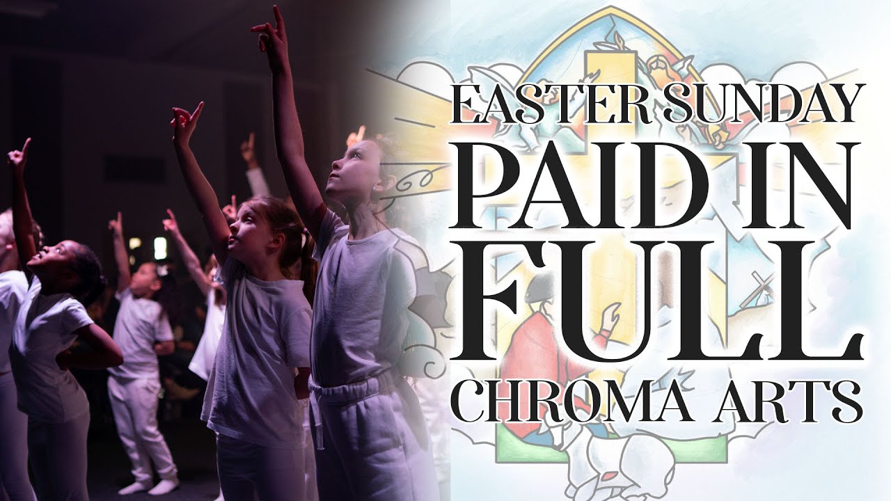 Chroma Arts Presents - Paid In Full! | Easter Production - YouTube