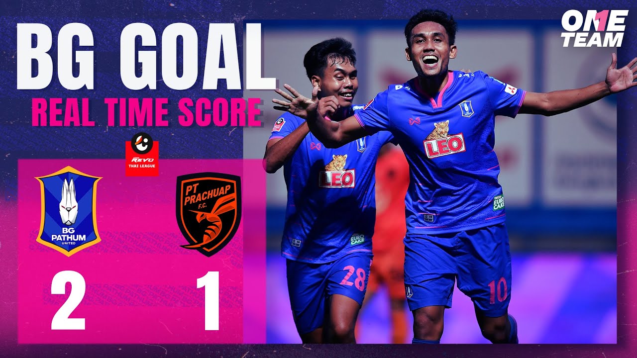 BG GOAL : BG PATHUM UNITED 2-1 PT PRACHUAP FC | REAL TIME SCORE - YouTube