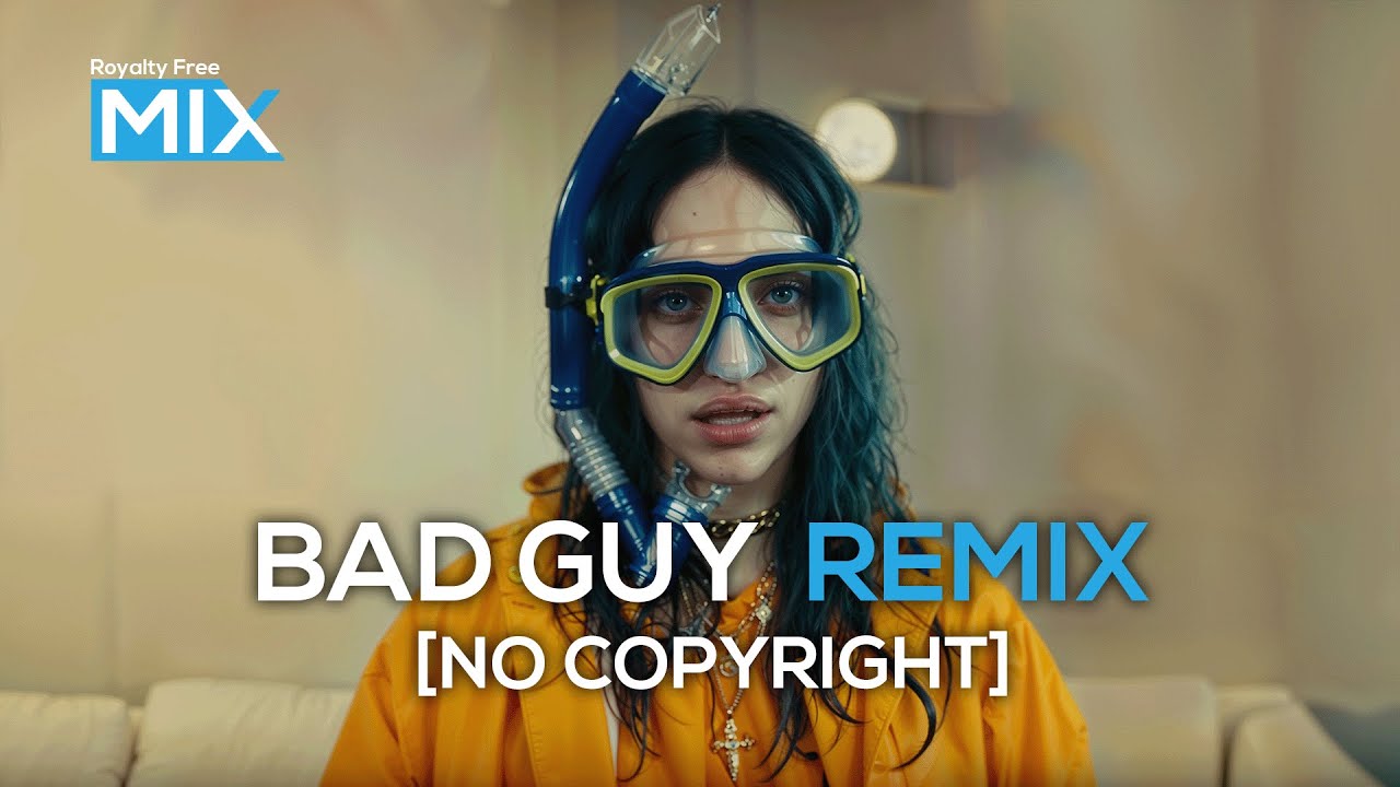 Bad Guy Remix - Billie Eilish [Royalty free Music] - YouTube