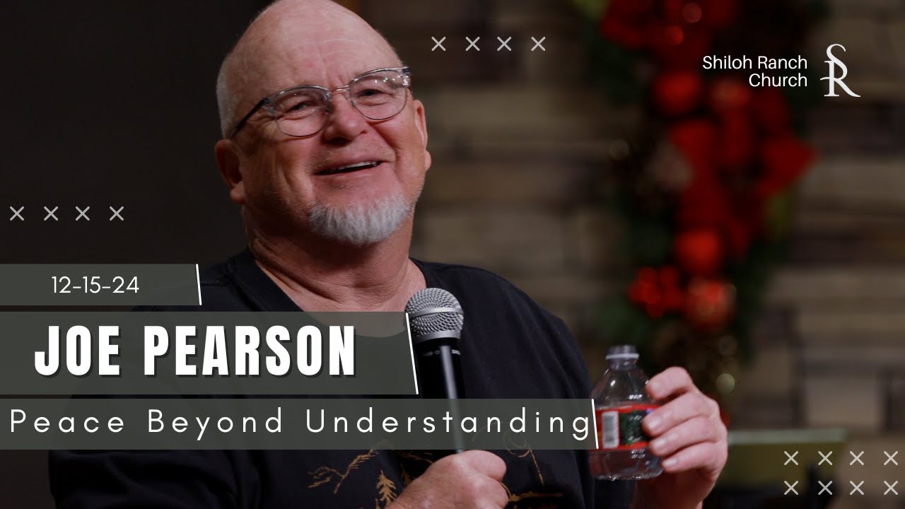 Peace Beyond Understanding - Joe Pearson - 12-15-24 - YouTube