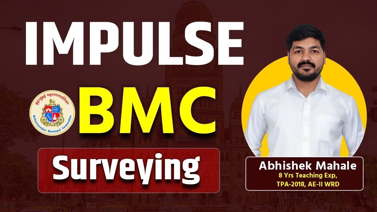 Impulse | Surveying | BMC Exam 2024 | SE / JE | BMC Civil | By Abhishek ...