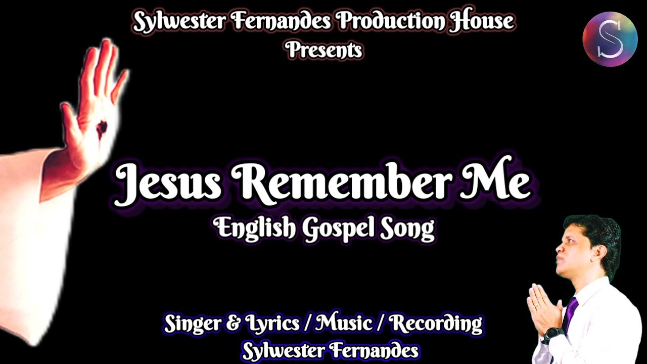 Jesus Remember Me [ New Lyrical English Gospel Song Music Video ] Feat ...