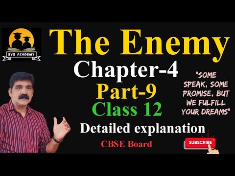 The Enemy|pearl S Buck|Class XII|Chapter-4|Part 9|CBSE Board|By SVS ...