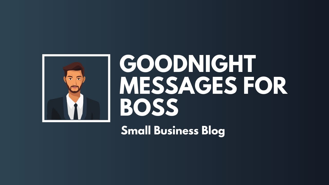 Best Goodnight Messages For Boss - YouTube