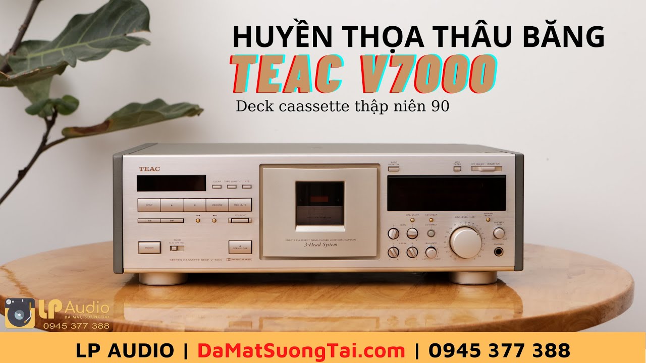 "HUYỀN THOẠI THÂU BĂNG" deck cassette TEAC V-7000 fulle remote|| LP AUDIO - YouTube