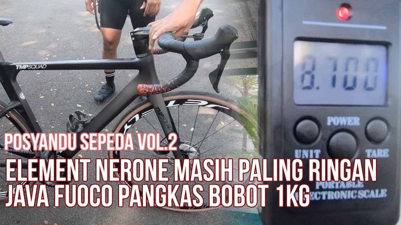 POSYANDU SEPEDA 2: JAVA FUOCO TURUN 1KG TAPI ELEMENT NERONE MASIH LEBIH ...