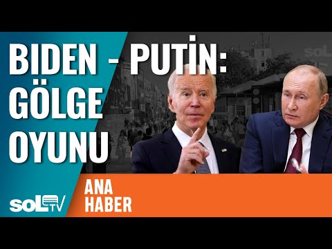 Biden - Putin: Gölge Oyunu