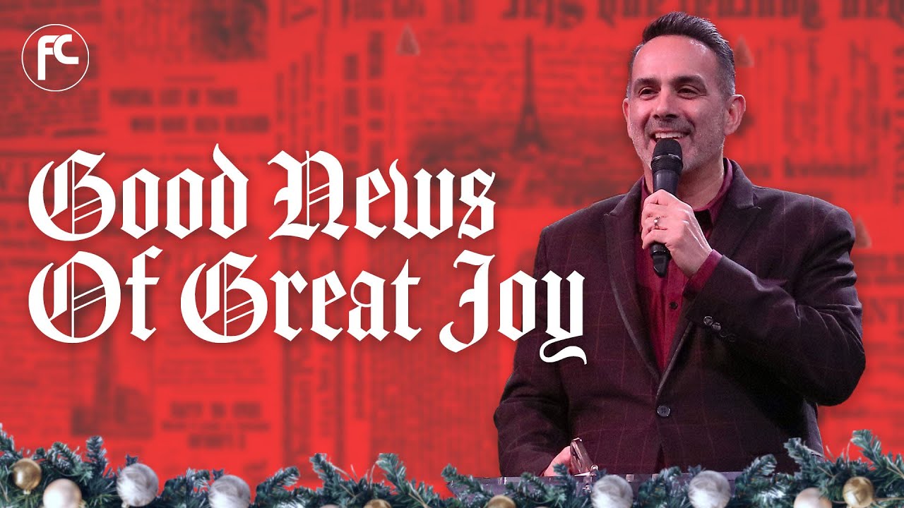 Good News Of Great Joy | The Greatest News | Pastor Frank Santora - YouTube