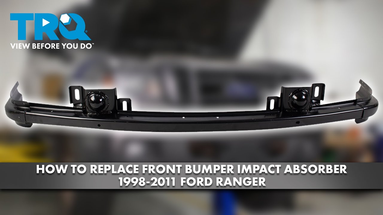 How to Replace Front Bumper Impact Absorber 1998-2011 Ford Ranger - YouTube
