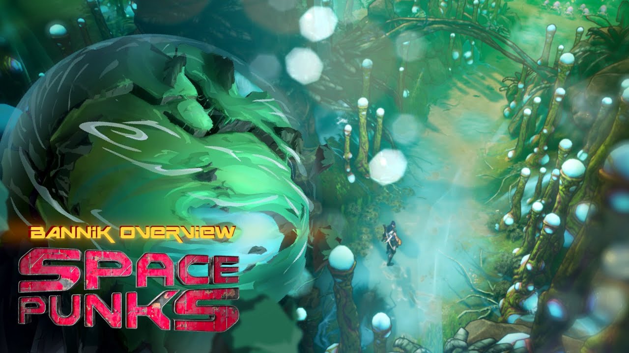 Space Punks: Bannik Overview - YouTube