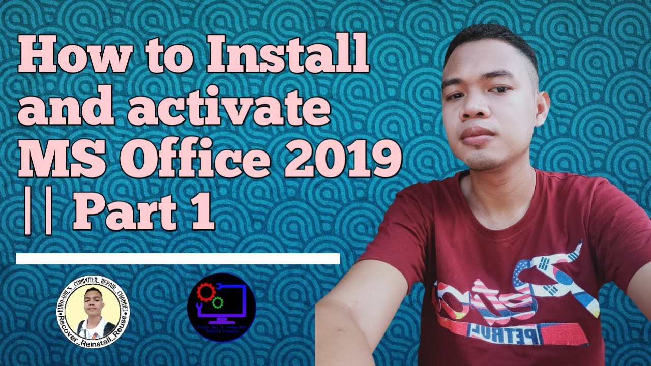 Learn How to Install and Activate MS Office 2019 || Part 1 || Tagalog ...