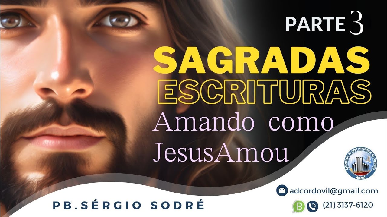 AMANDO COMO JESUS AMOU - PARTE 3 - Pb. SÉRGIO SODRÉ - SAGRADAS ...