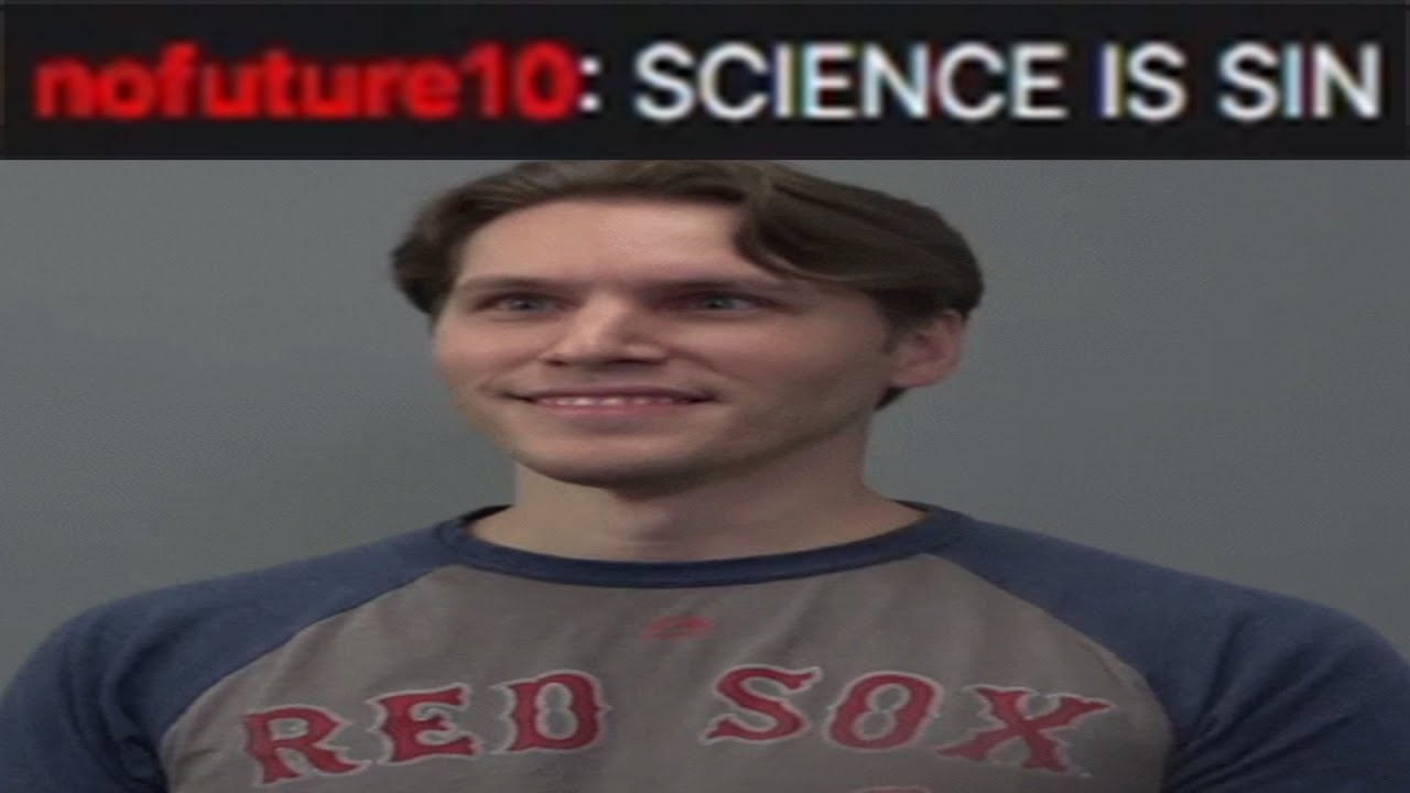jerma the WORST Red Sox fan discovers that ALL scientists go to HELL ...