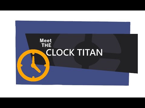 Meet the Clock Titan - YouTube