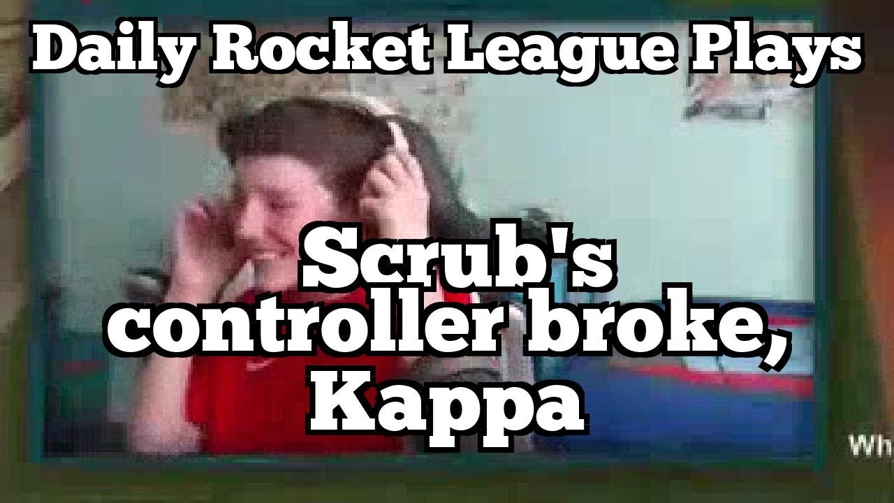 Daily Rocket League Plays: Scrub's controller broke, Kappa - YouTube