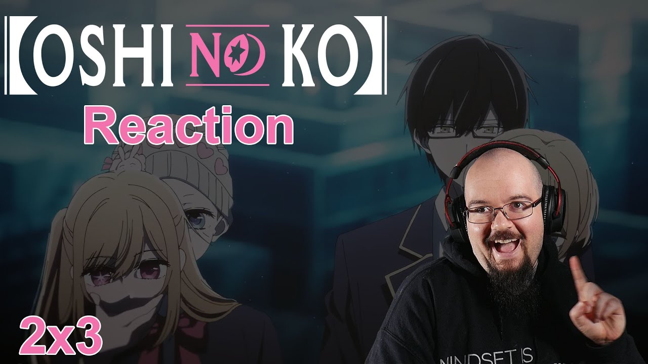 Morth Reacts - Oshi no Ko 2x3 - Rewriting - YouTube