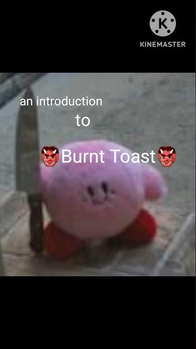 Introductory to Burnt Toast!! - YouTube