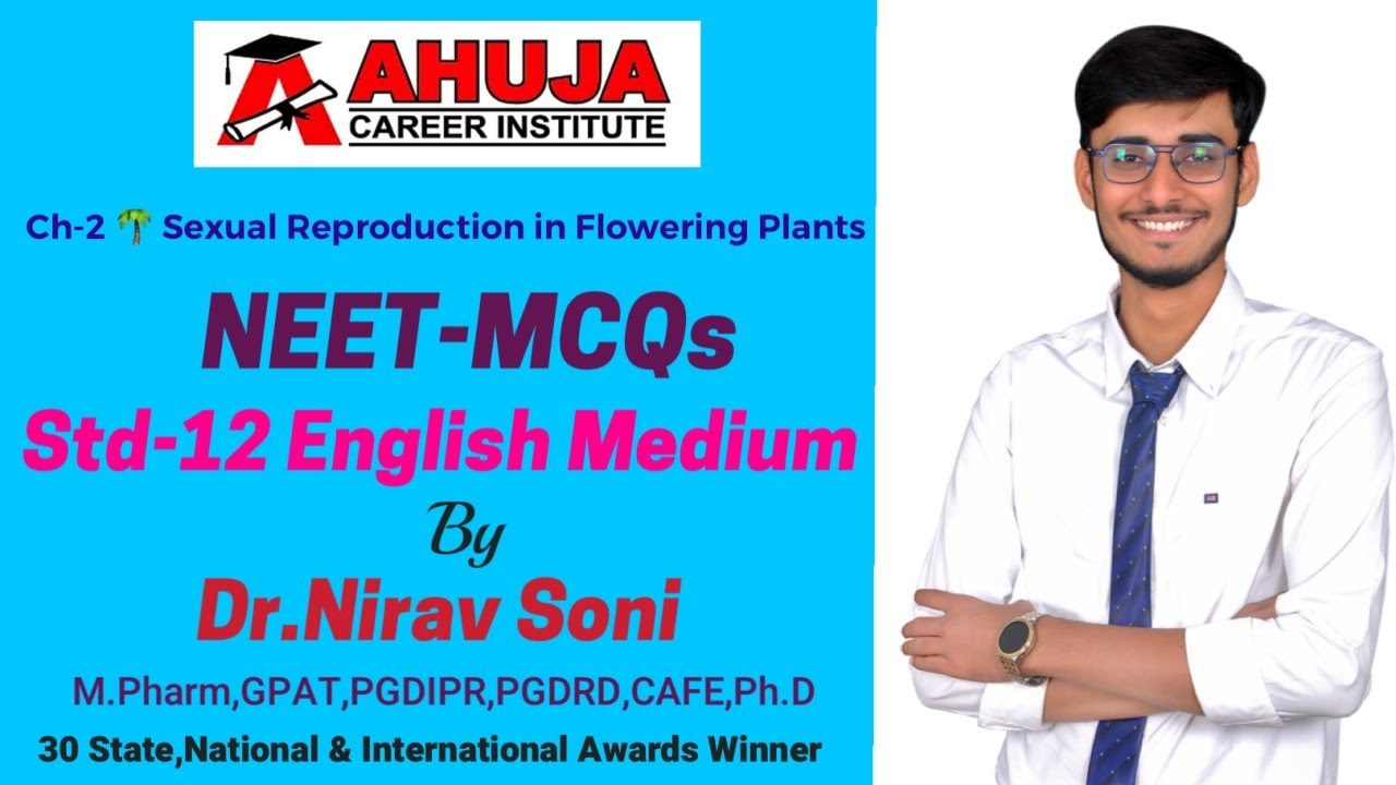 Chapter-2 Sexual Reproduction in Flowering Plants || 12th English Medium || Dr.Nirav Soni ...