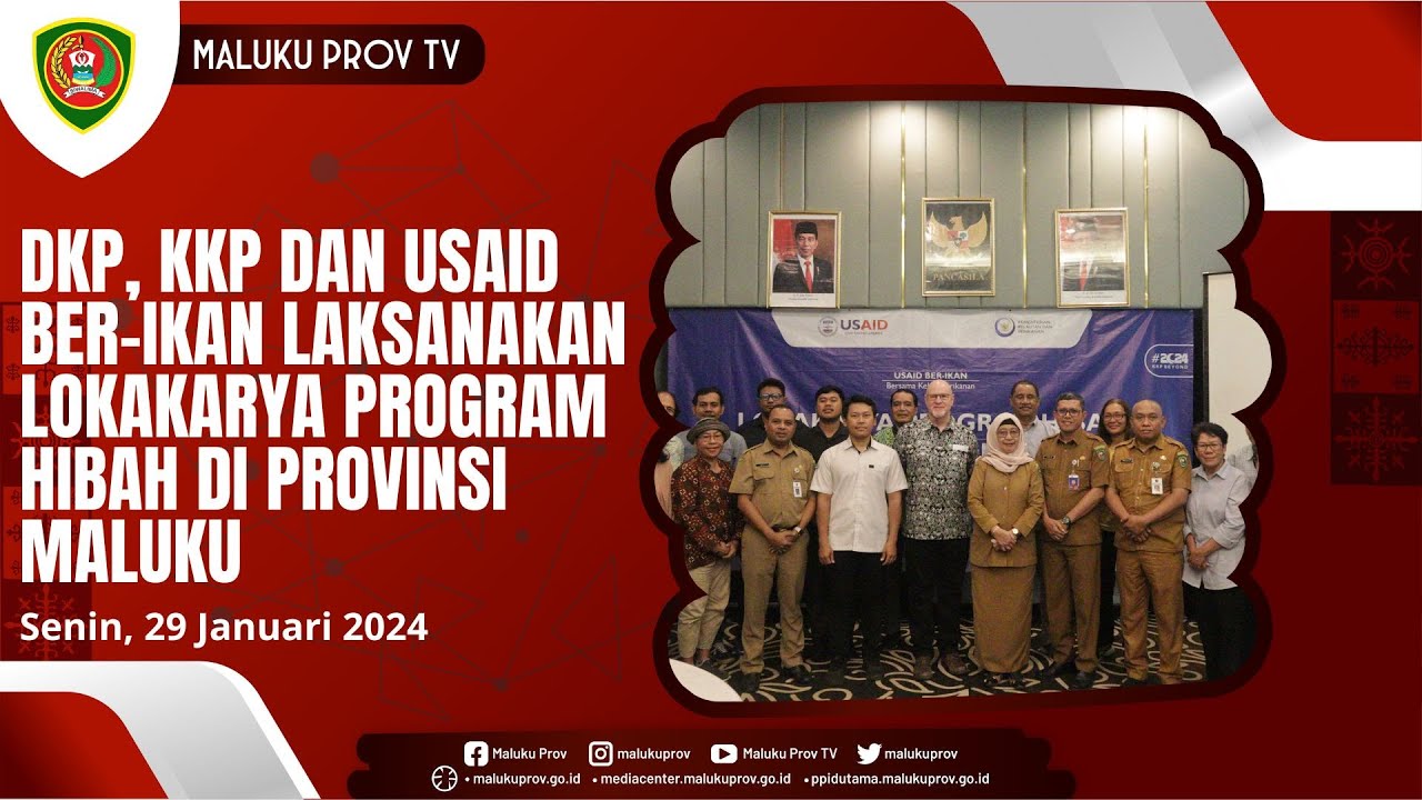 DKP, KKP DAN USAID BER-IKAN LAKSANAKAN LOKAKARYA PROGRAM HIBAH DI PROVINSI MALUKU - YouTube