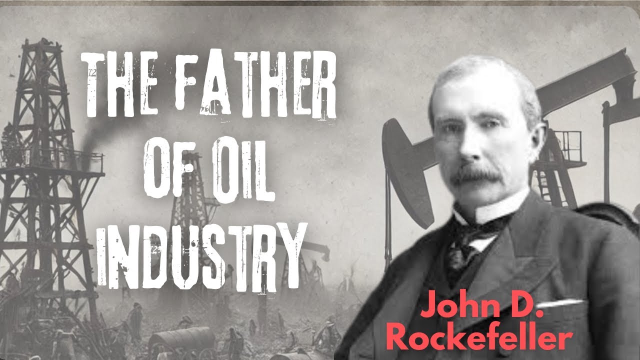 John D. Rockefeller – The Father of the Oil Industry - YouTube
