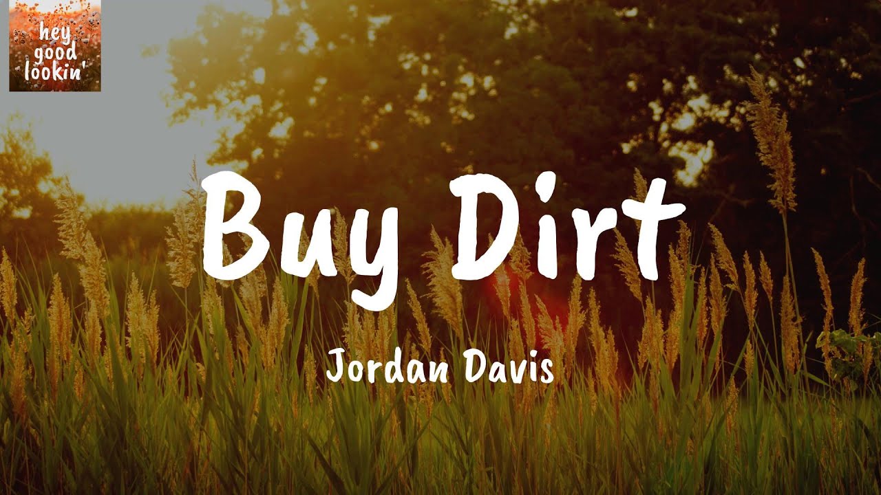 Buy Dirt - Jordan Davis (Lyrics) - YouTube