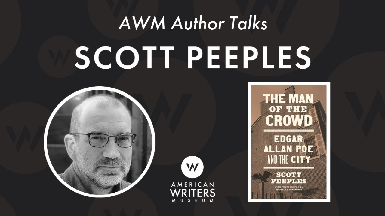 A conversation with Scott Peeples, author of The Man of the Crowd: Edgar Allan Poe and the City ...
