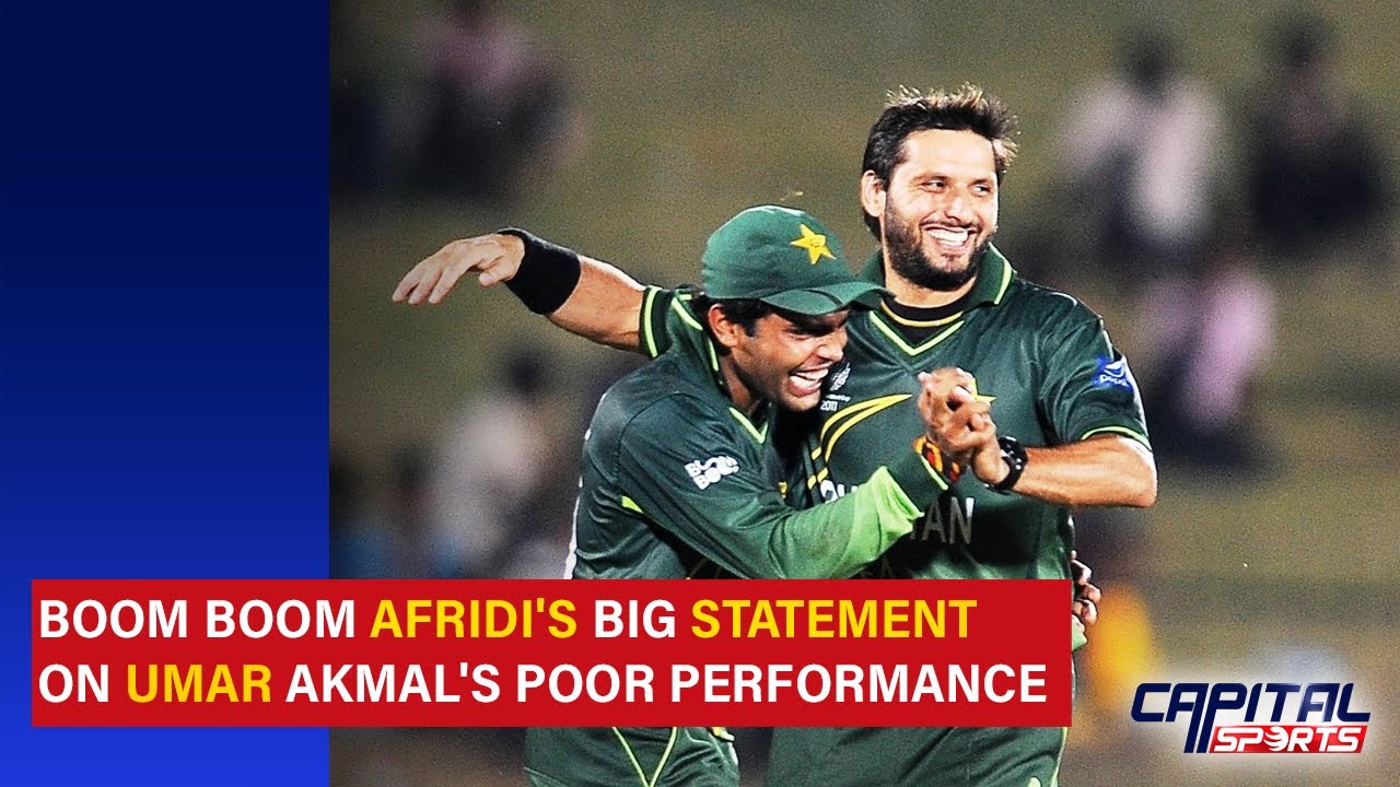 Boom Boom Afridi's big statement on Umar Akmal's poor performance ...
