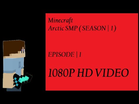 A Fresh Start | Arctic SMP | Season 1 | Episode 1 | 1080P HD ...