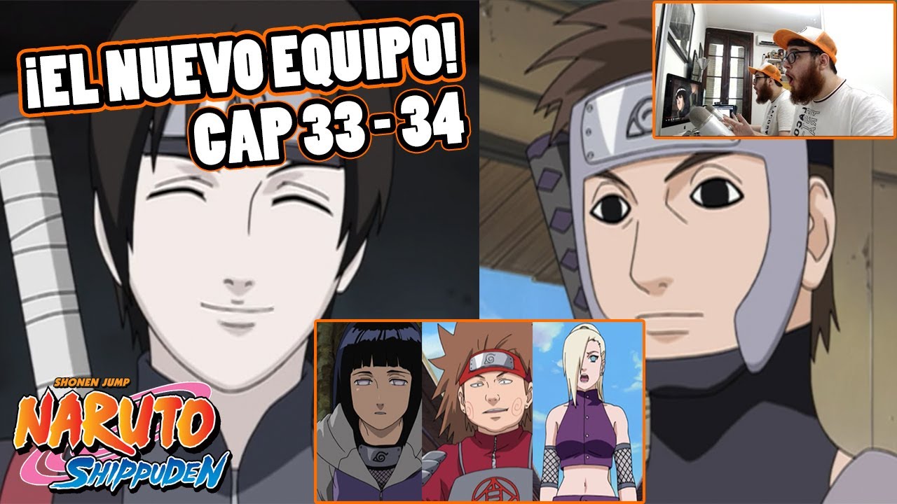 🔥¡UN NUEVO EQUIPO! REACCIONO A NARUTO SHIPPUDEN | CAPITULOS 33 Y 34 ...