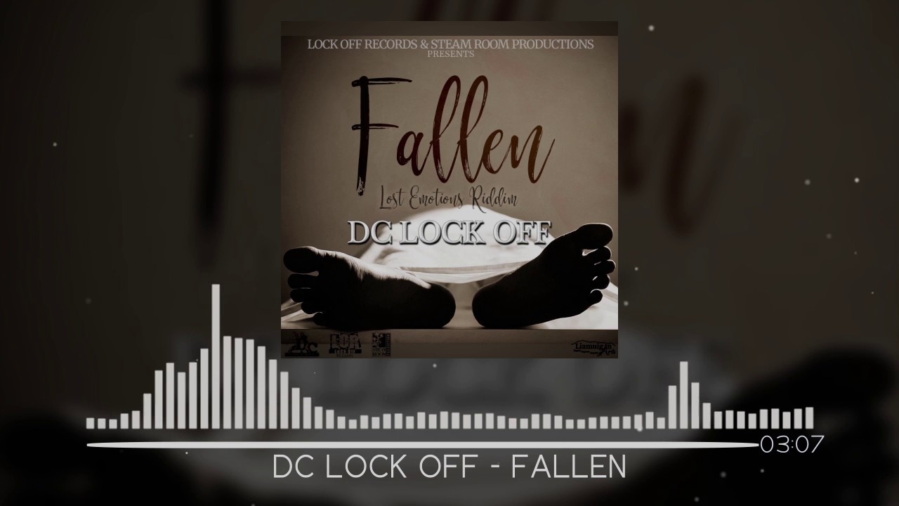 DC Lock Off - Fallen | Lost Emotions Riddim - Steam Room Productions ...
