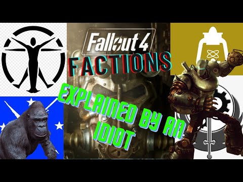 Fallout 4 Factions explained by an idiot - YouTube