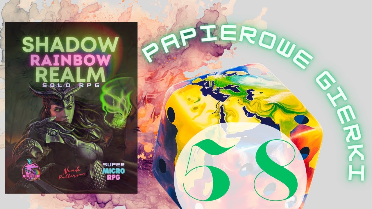 #58 Shadow Rainbow Realm: Solo RPG (Noah Patterson) Luźna rozgrywka cz ...