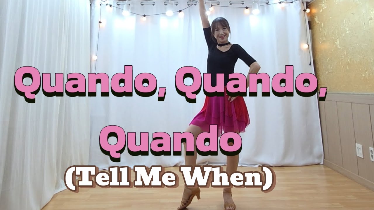 Quando, Quando, Quando (Tell Me When) Linedance/Beginner/Choreo:Penny ...
