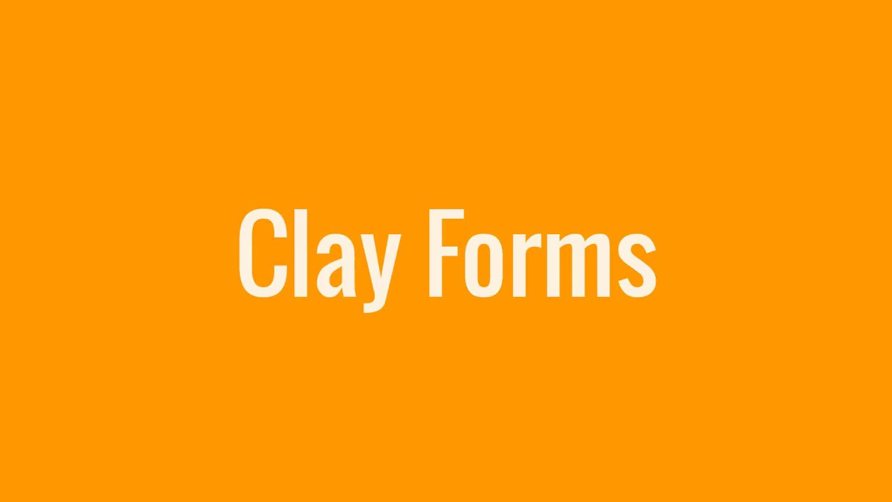 Clay Forms - YouTube