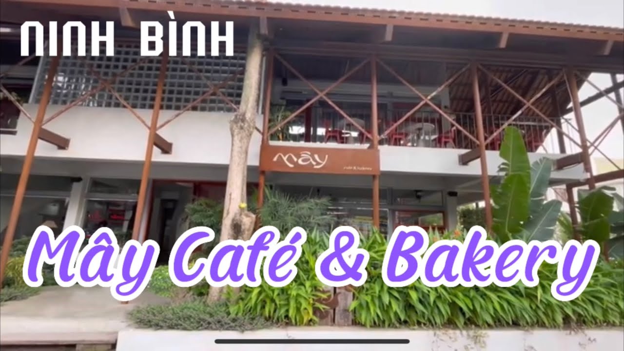 Mây Café & Bakery. Đc: 2 Lê Hồng Phong, Đông Thành, Ninh Bình I Việt ...